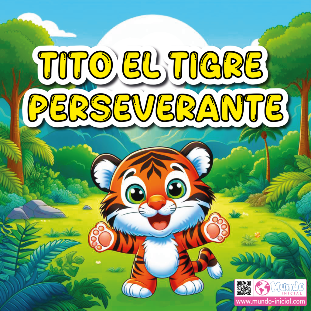 Cuento - Tito El Tigre Perseverante + fhichas de trabajo - Mundo Inicial Libros